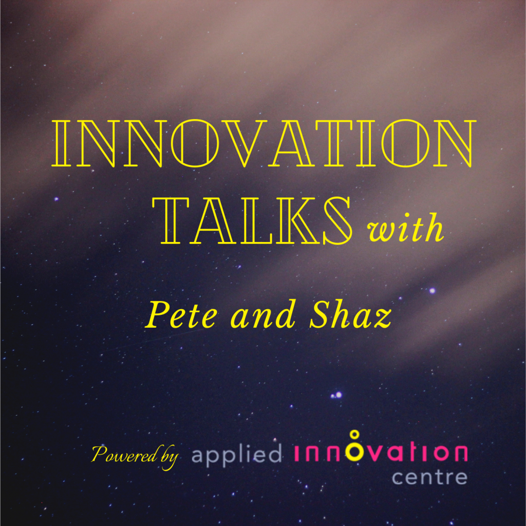 Innovation Talks Podcast - Applied Innovation - Innovation